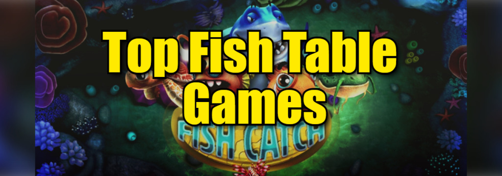 🐟 Fish Table Games Online | Play & Win Real Prizes in 2025