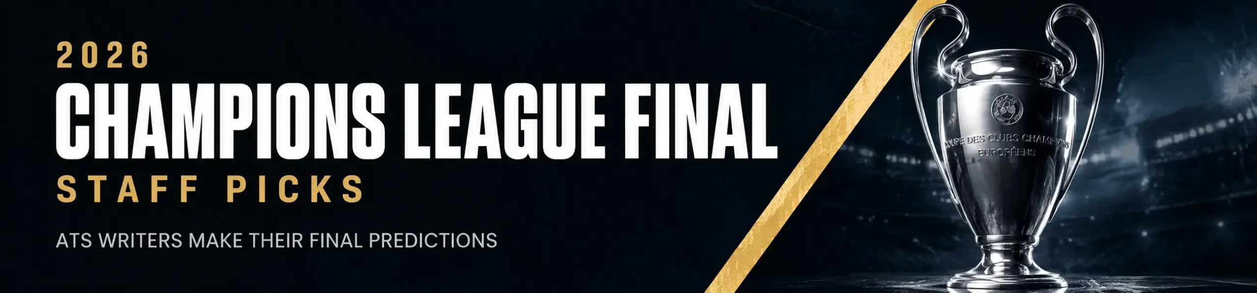 2026 Champions League Final: PSG vs Arsenal ATS Staff Picks